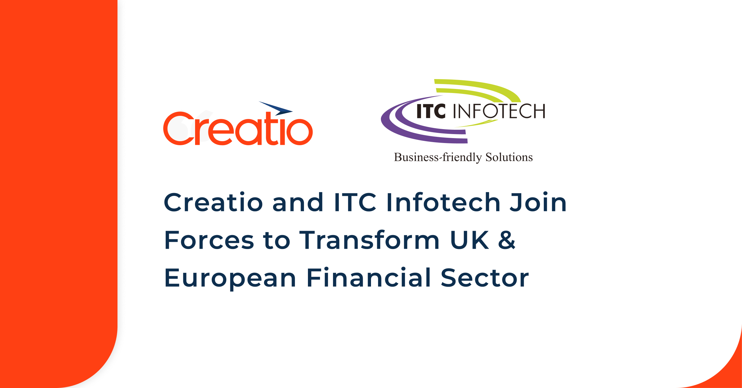 Creatio and ITC Infotech Join Forces to Transform the UK & European Banking and Financial ...